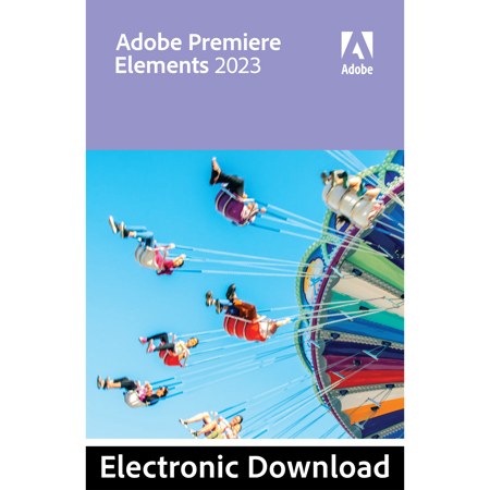 Adobe Premiere Elements 2023 for Windows, Download - Adorama